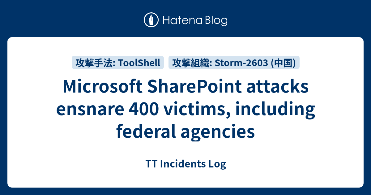 Microsoft SharePoint attacks ensnare 400 victims, including federal ...