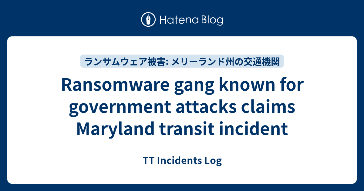 Ransomware gang known for government attacks claims Maryland transit ...