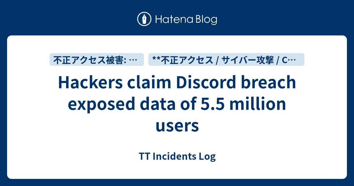 Hackers claim Discord breach exposed data of 5.5 million users - TT ...