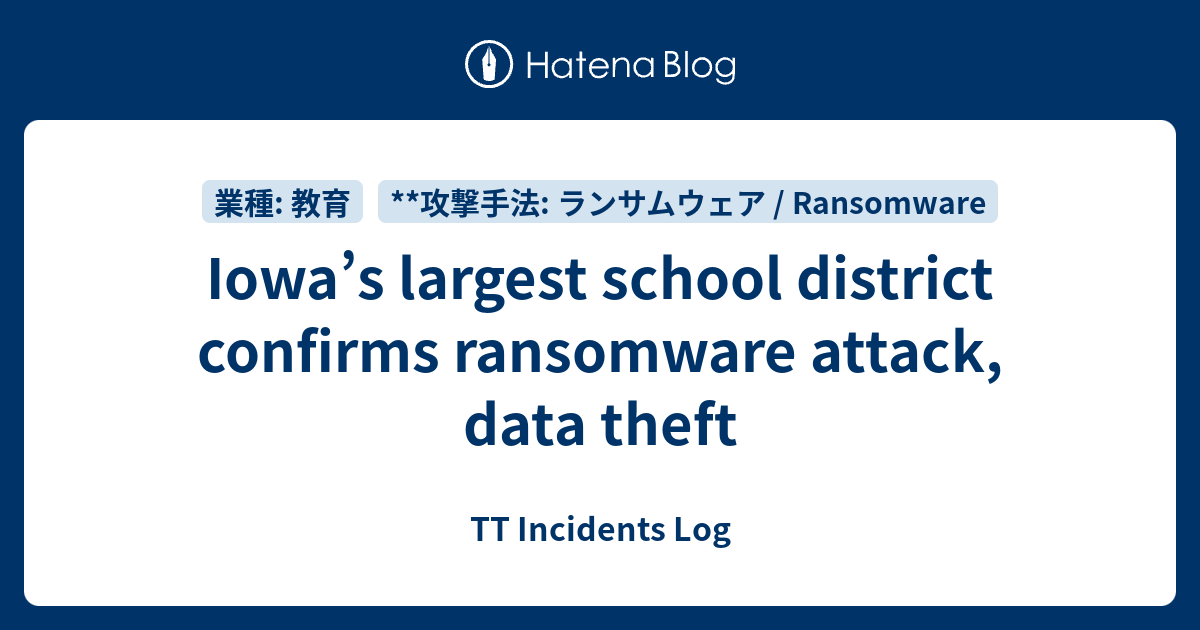 Iowa’s largest school district confirms ransomware attack, data theft ...