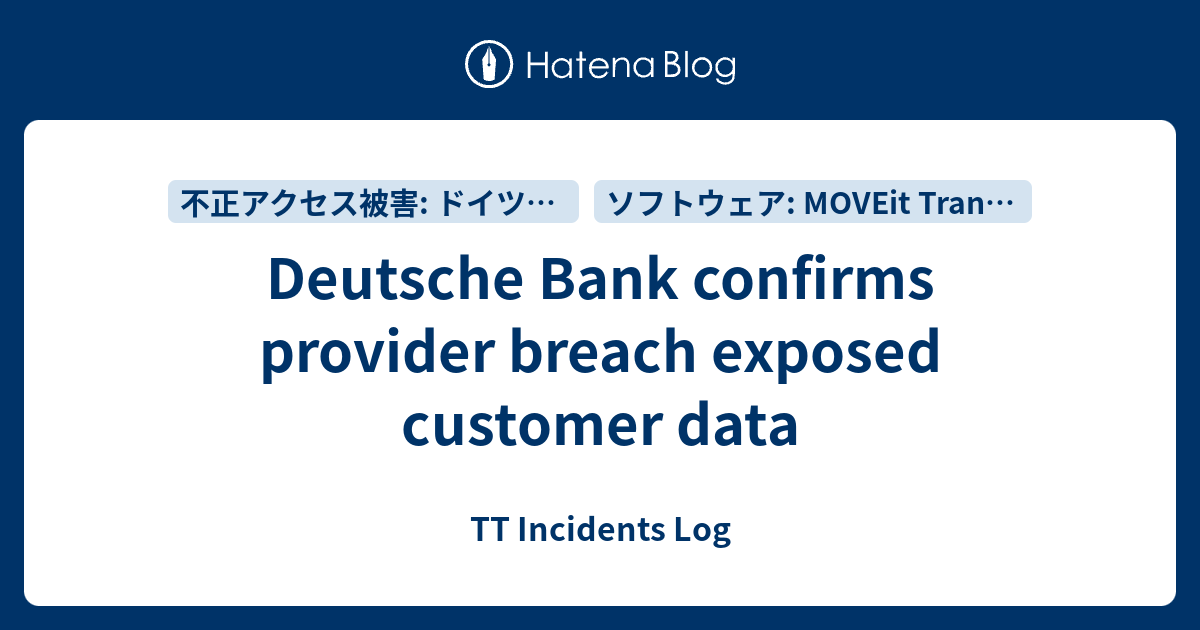 Deutsche Bank confirms provider breach exposed customer data - TT ...