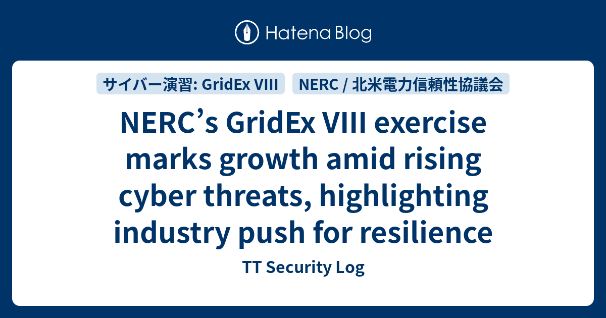 NERC’s GridEx VIII exercise marks growth amid rising cyber threats ...