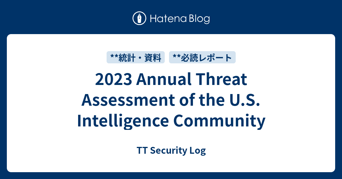 2023 Annual Threat Assessment of the U.S. Intelligence Community - TT Security Log