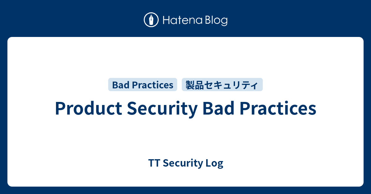 Product Security Bad Practices - TT Security Log