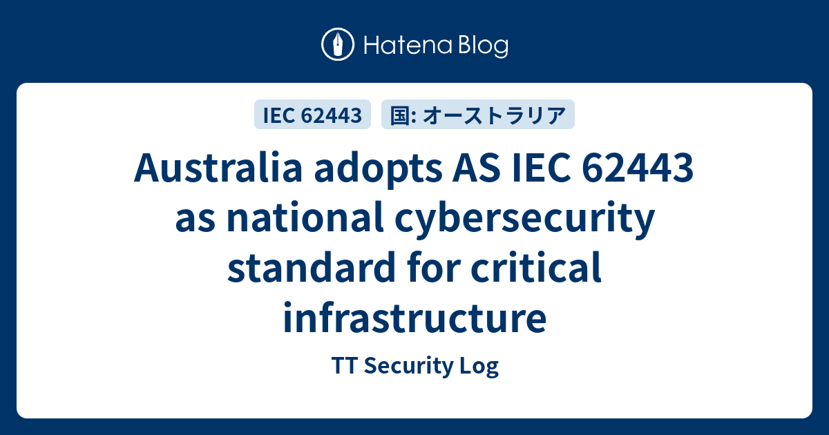 Australia adopts AS IEC 62443 as national cybersecurity standard for ...