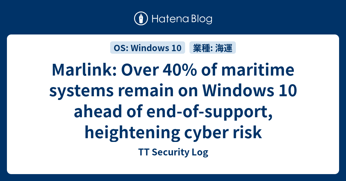 Marlink: Over 40% of maritime systems remain on Windows 10 ahead of end-of-support, heightening ...