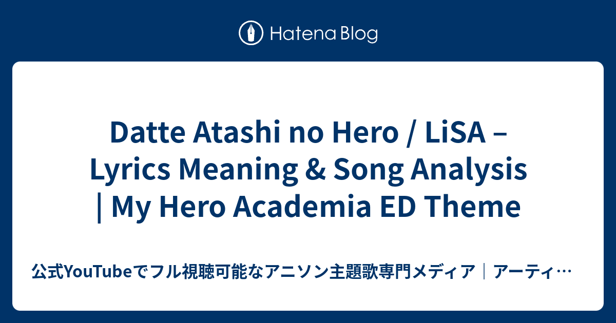 Datte Atashi no Hero / LiSA – Lyrics Meaning & Song Analysis | My Hero ...