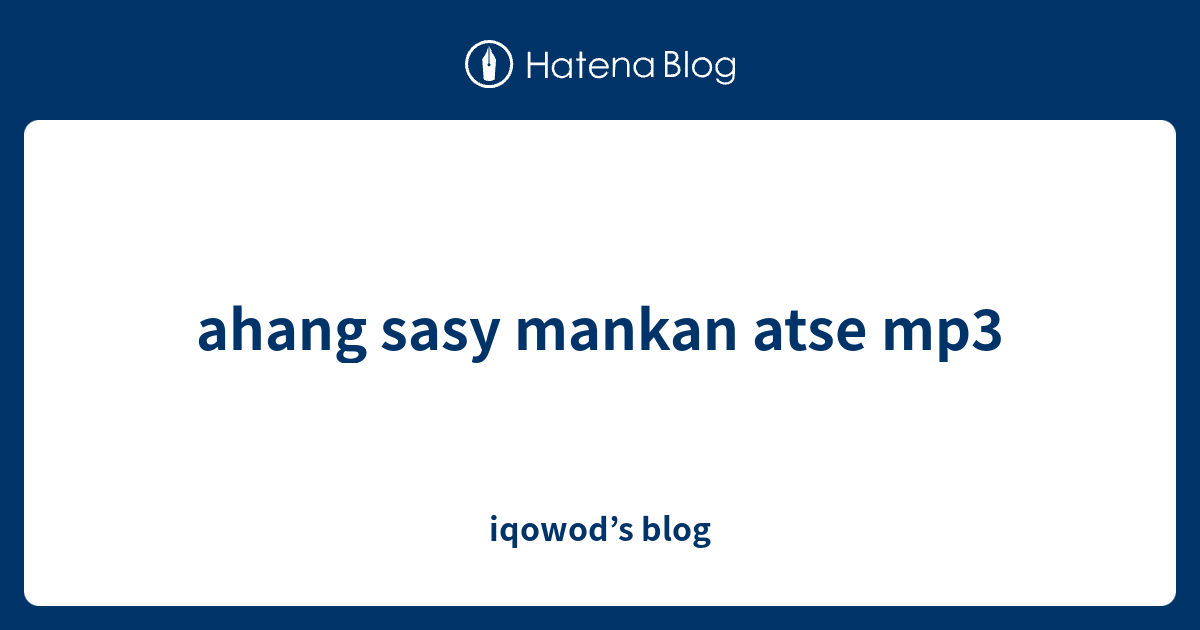 ahang sasy mankan atse mp3 - iqowod’s blog
