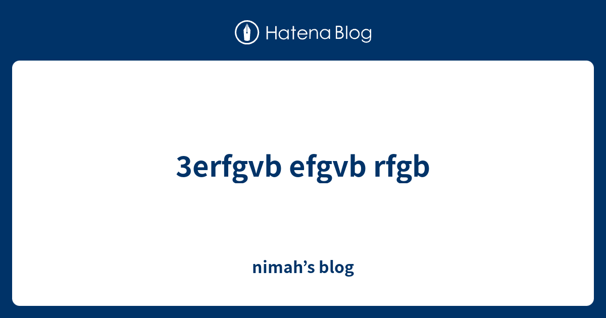 3erfgvb efgvb rfgb - nimah’s blog