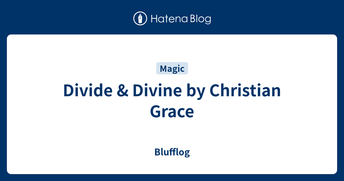 Divide & Divine by Christian Grace - Blufflog