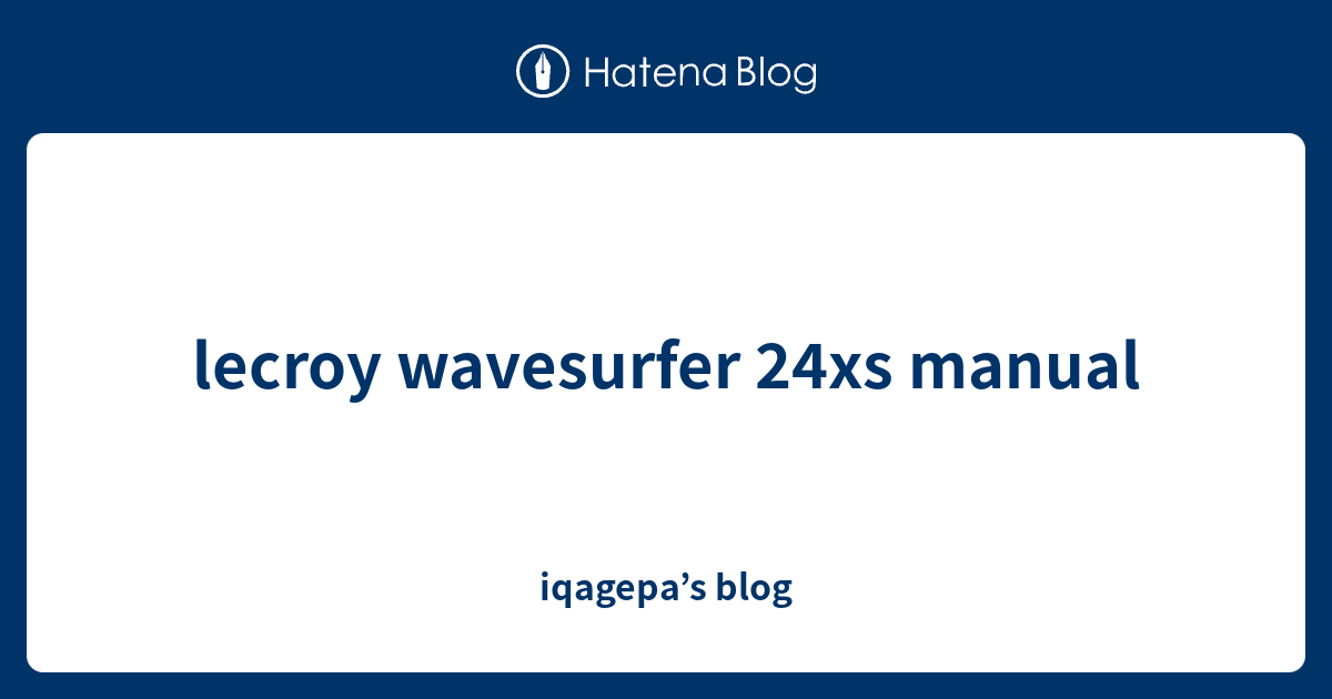 lecroy wavesurfer 24xs manual - iqagepa’s blog