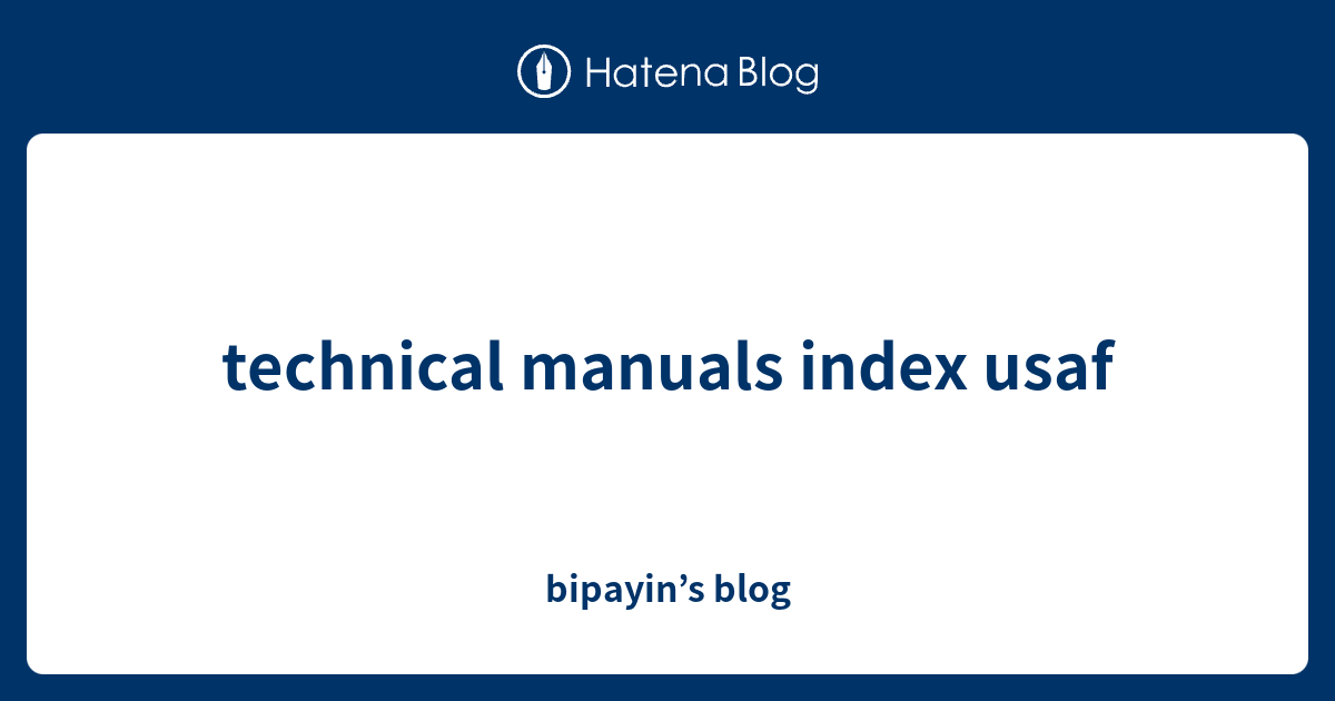 technical manuals index usaf - bipayin’s blog