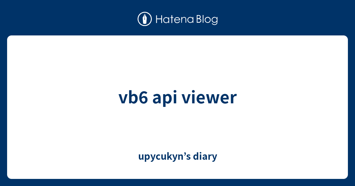 vb6 api viewer - upycukyn’s diary