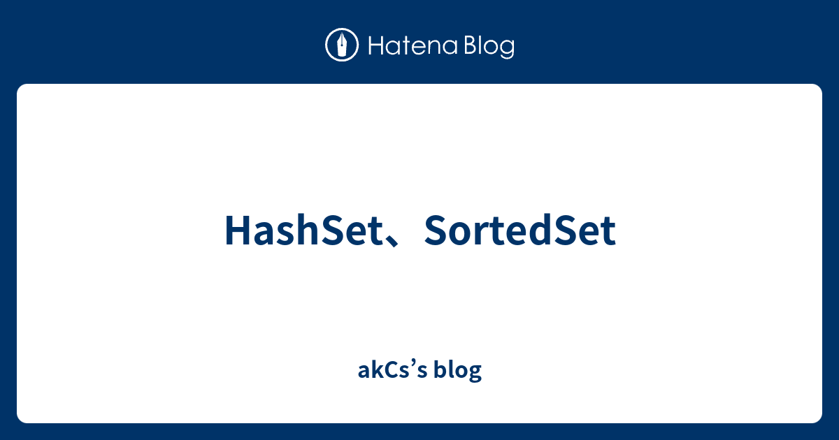 HashSet、SortedSet - akCs’s blog