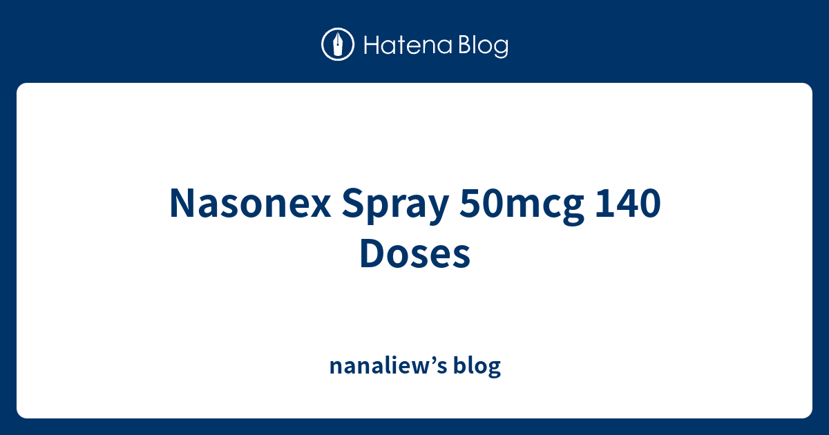 Nasonex Nasal Spray 50 Mg 140 Doses