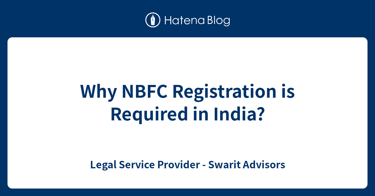 Why NBFC Registration is Required in India? - Legal Service Provider ...