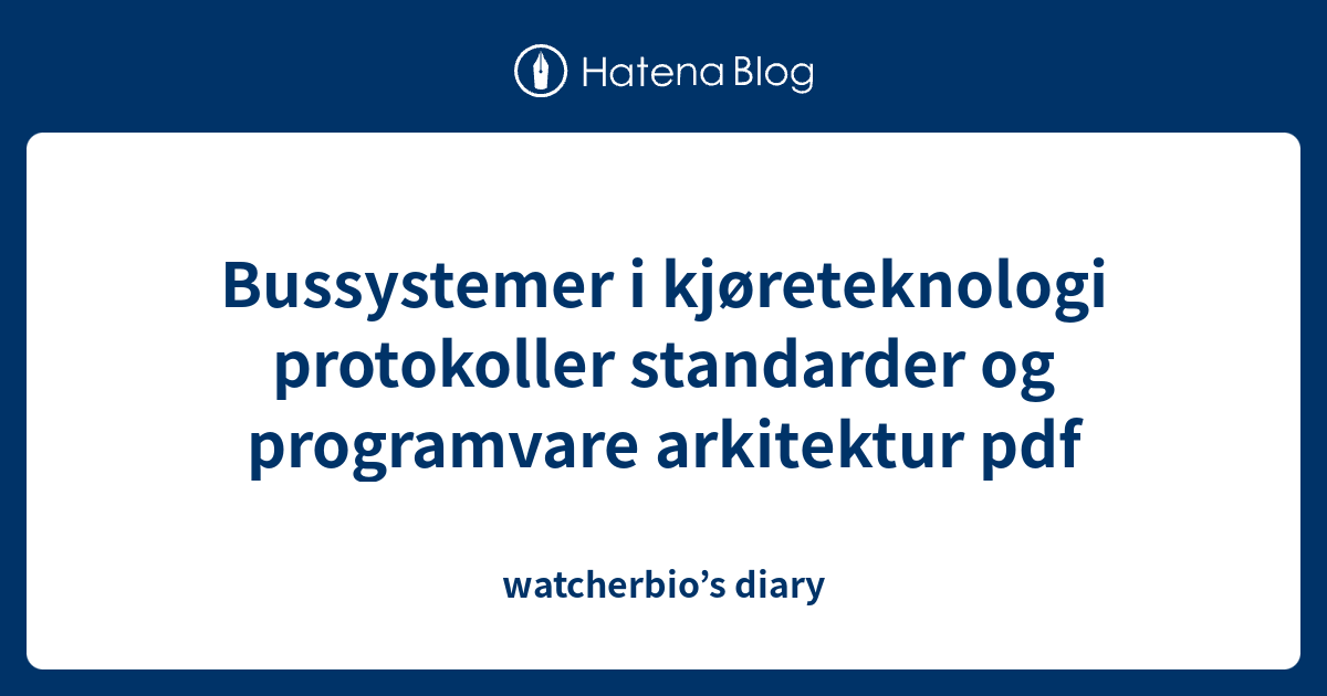 Bussystemer i kjøreteknologi protokoller standarder og programvare arkitektur pdf - watcherbio’s ...