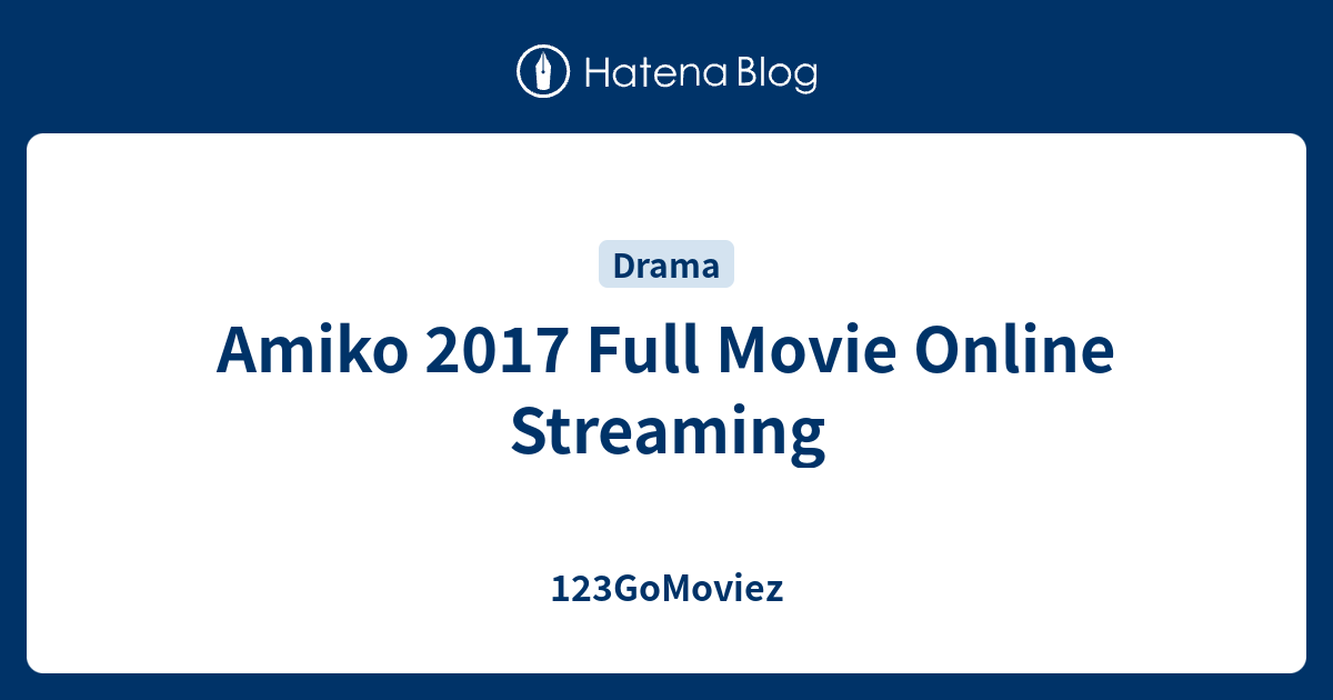 Amiko 2017 Full Movie Online Streaming - 123GoMoviez