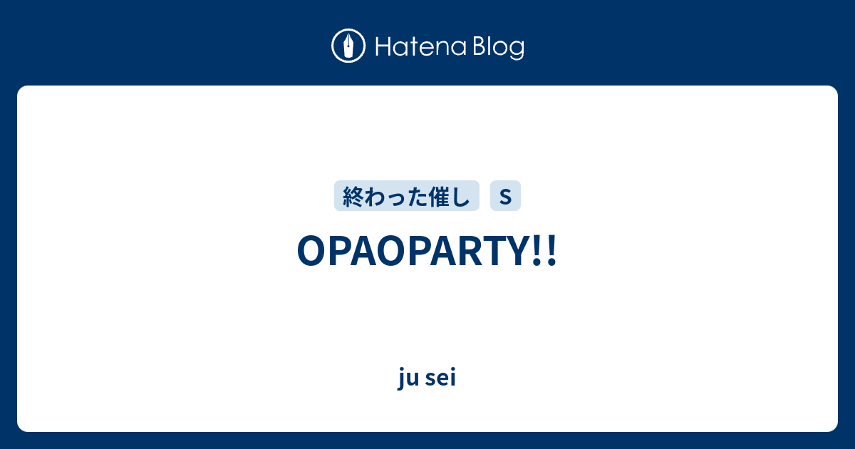 OPAOPARTY!! - ju sei