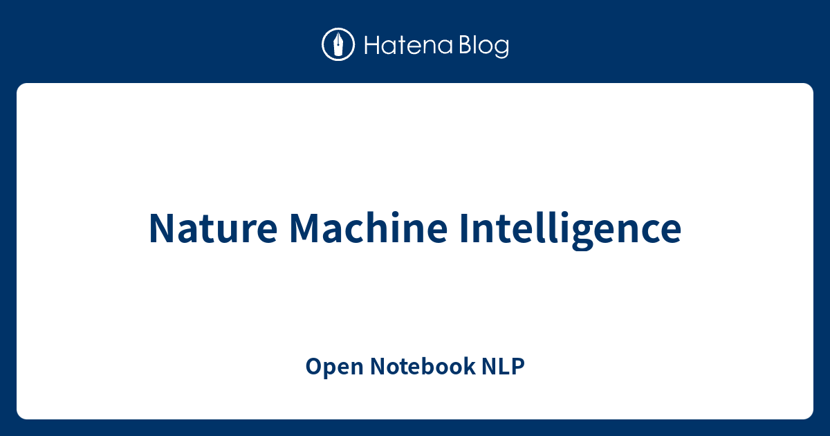 Nature Machine Intelligence - Open Notebook NLP