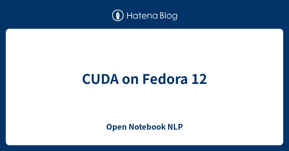 CUDA on Fedora 12 - Open Notebook NLP