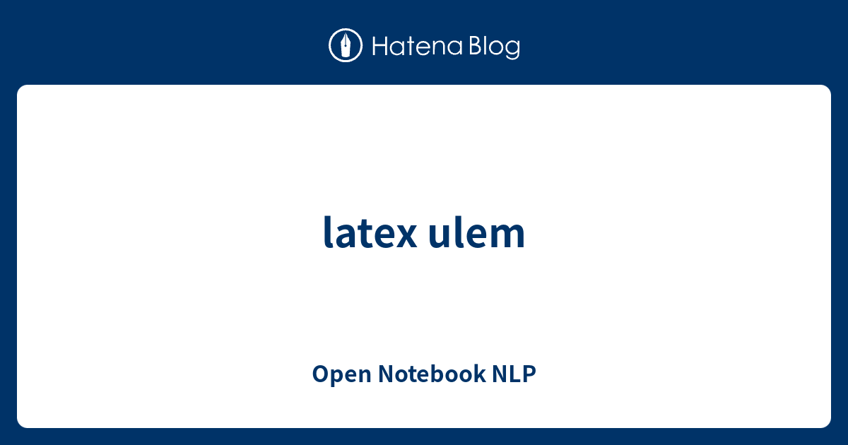 latex ulem - Open Notebook NLP