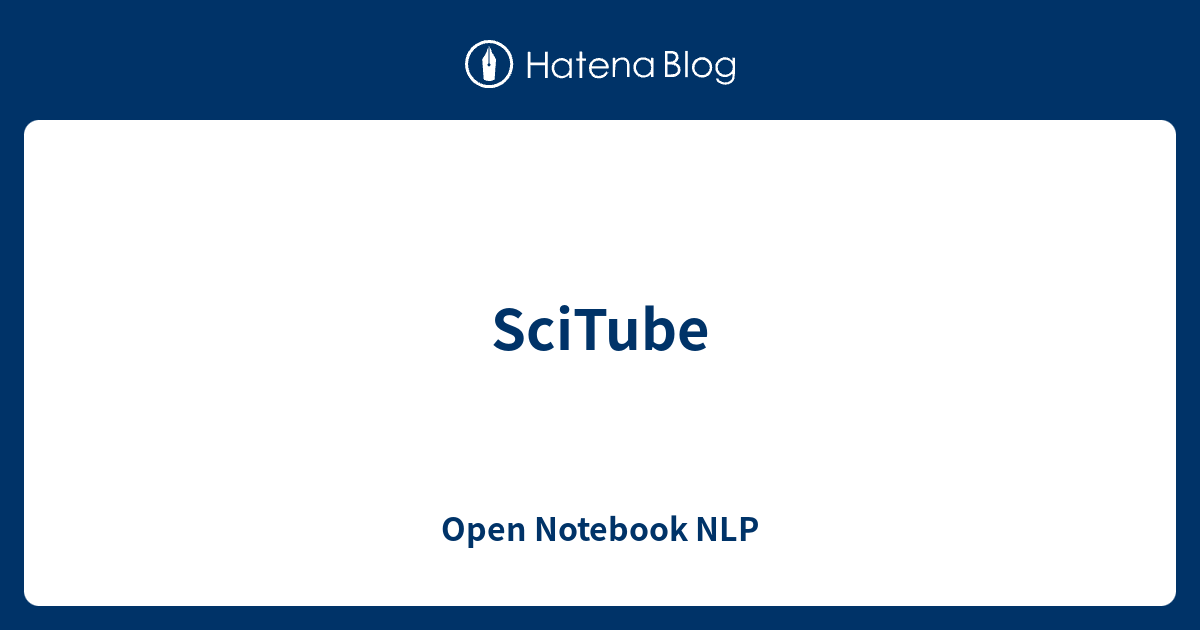 SciTube - Open Notebook NLP