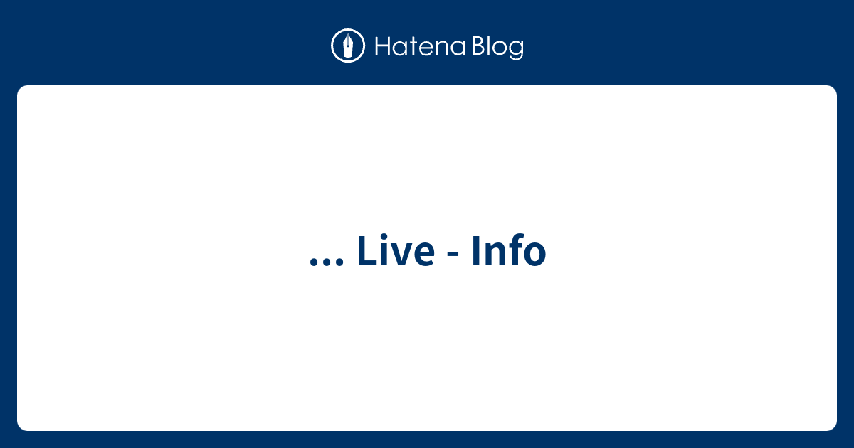 Live - Info -