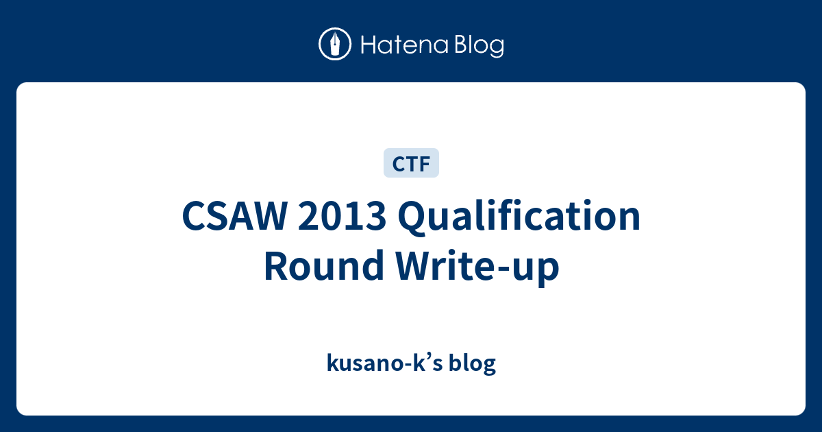 CSAW 2013 Qualification Round Write-up - kusano-k’s blog