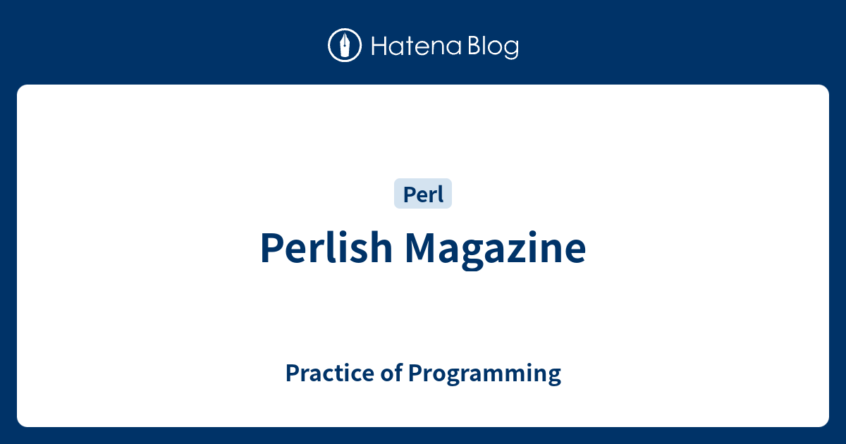 Perlish Magazine - Practice of Programming