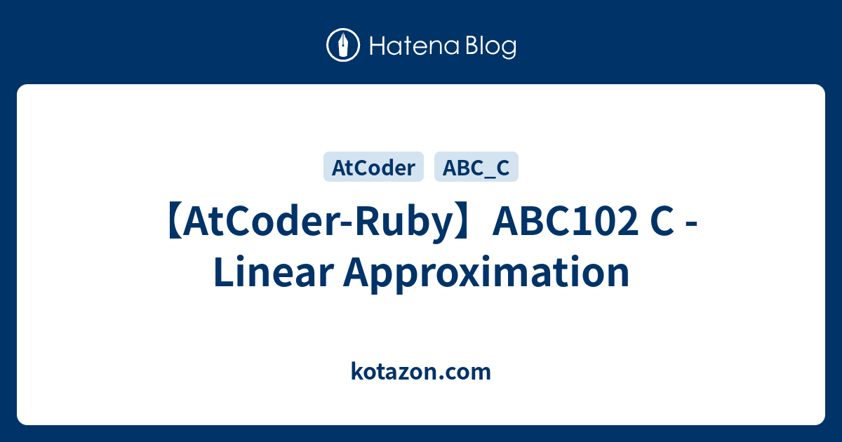【atcoder Ruby】abc102 C Linear Approximation 2971