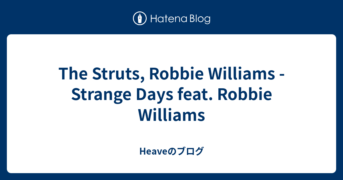 The Struts, Robbie Williams - Strange Days feat. Robbie Williams ...