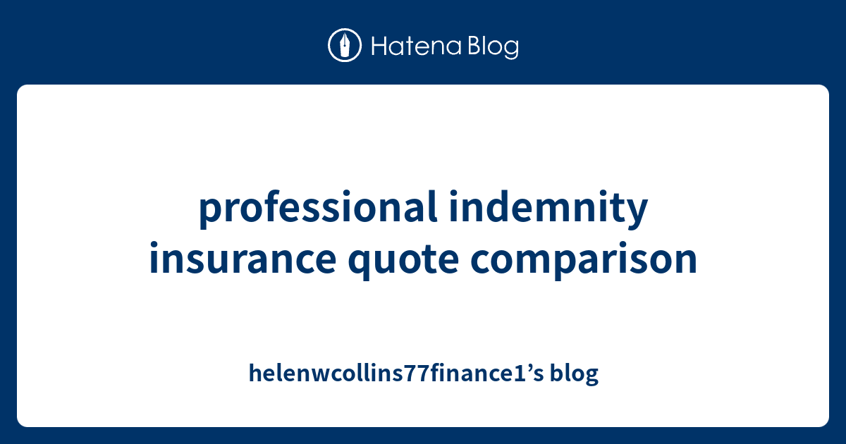 professional indemnity insurance quote comparison ...