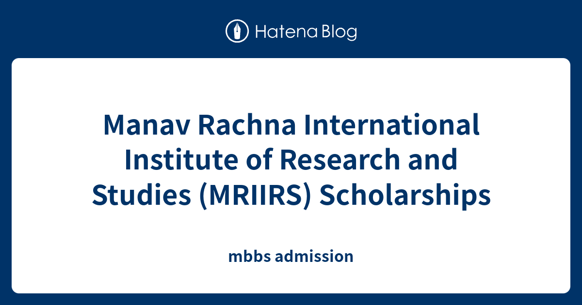 Manav Rachna International Institute of Research and Studies (MRIIRS ...