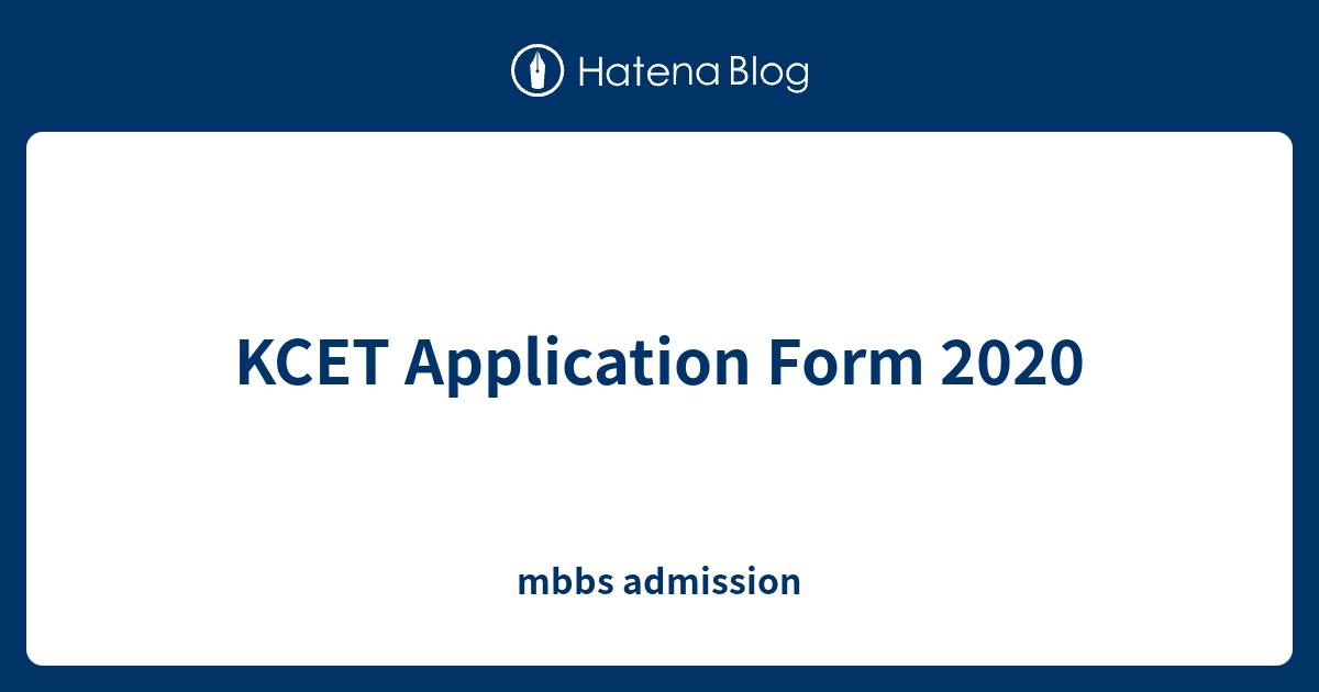 KCET Application Form 2020 - mbbs admission