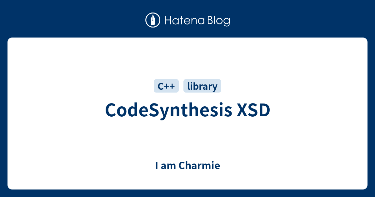 CodeSynthesis XSD - I am Charmie
