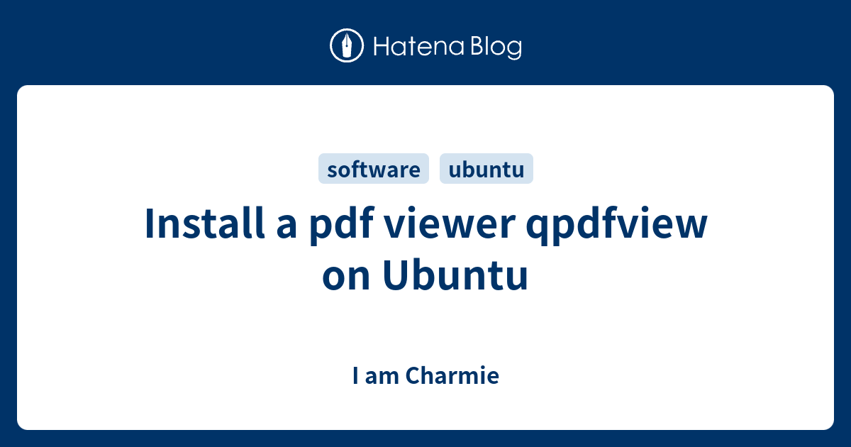 Install a pdf viewer qpdfview on Ubuntu - I am Charmie