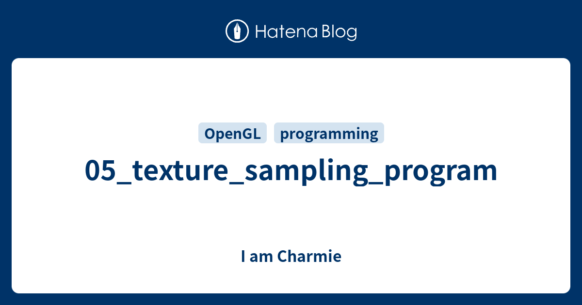 05_texture_sampling_program - I am Charmie