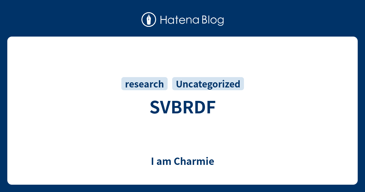 SVBRDF - I am Charmie