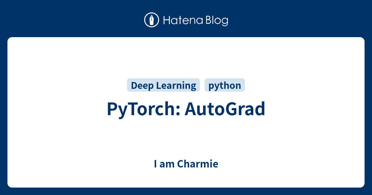 PyTorch: AutoGrad - I am Charmie