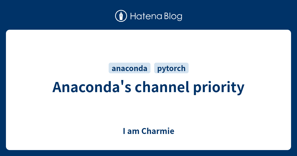Anaconda's channel priority - I am Charmie