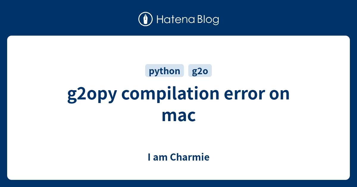 g2opy compilation error on mac - I am Charmie