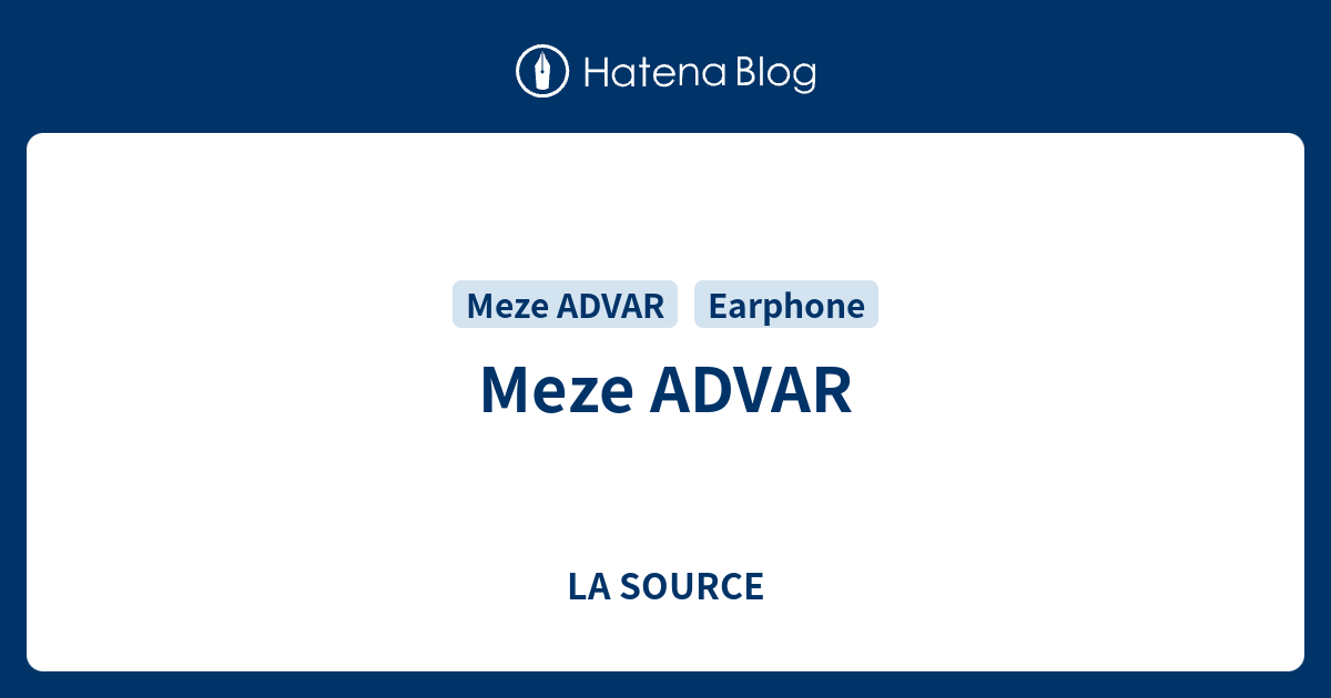 Meze ADVAR - LA SOURCE