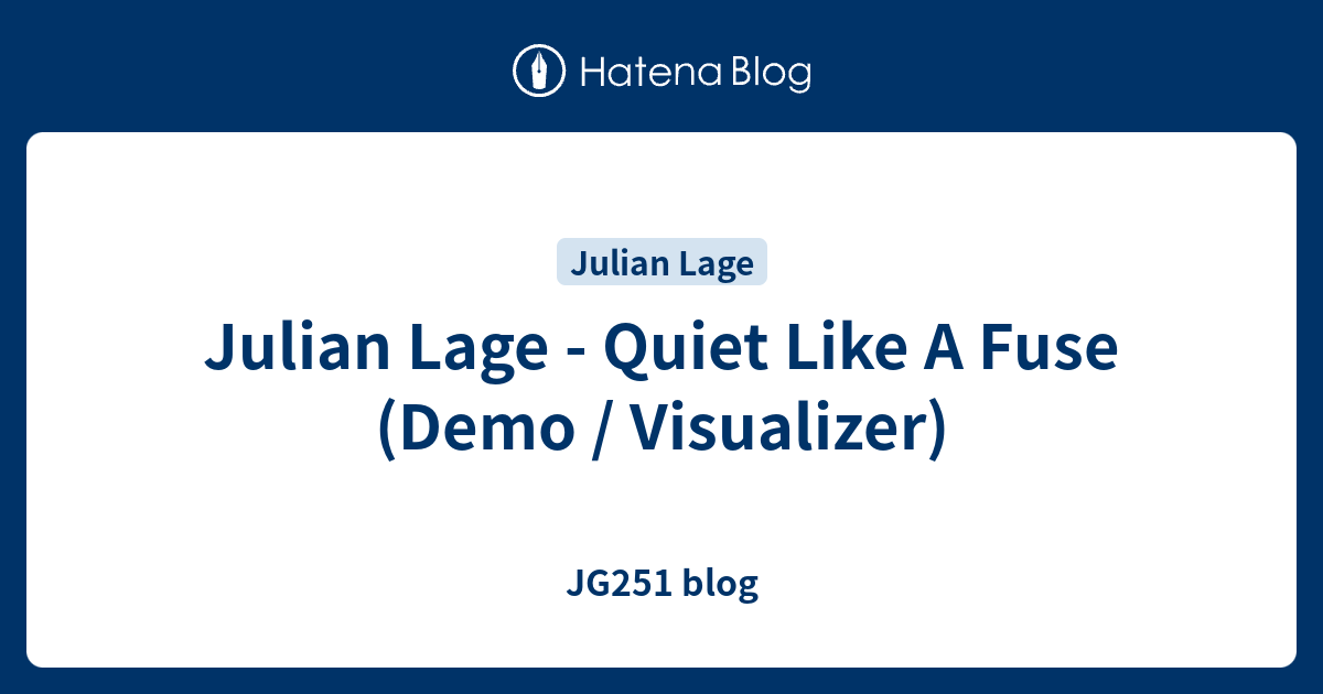 Julian Lage - Quiet Like A Fuse (Demo / Visualizer) - JG251 blog