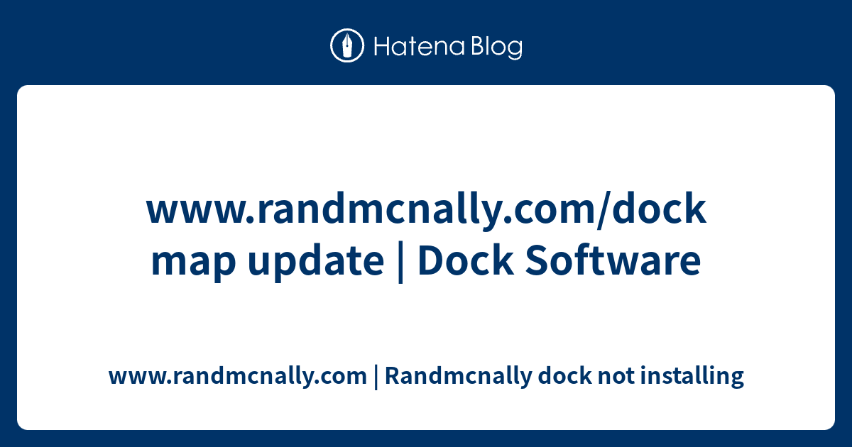 www.randmcnally.com/dock map update | Dock Software - www.randmcnally.com | Randmcnally dock not ...