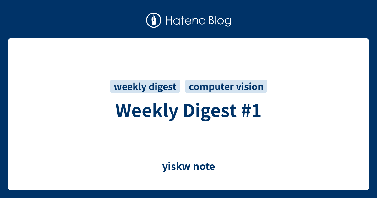 Weekly Digest #1 - yiskw note