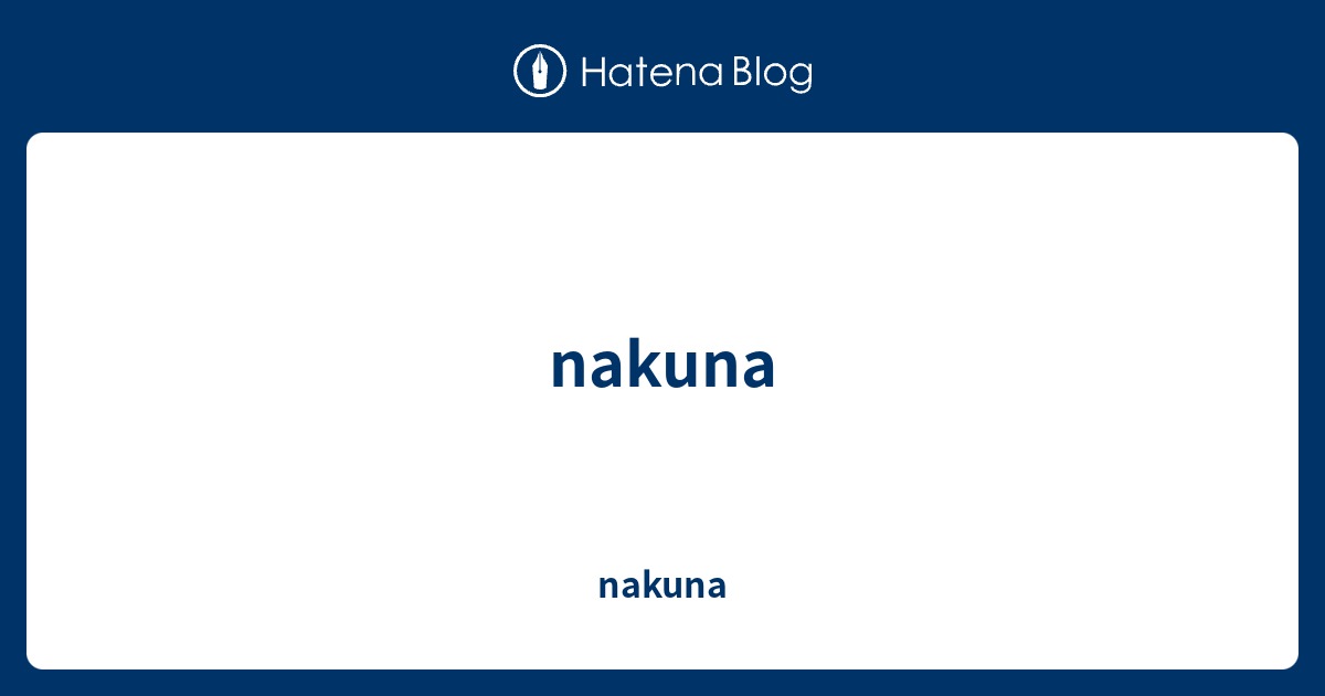 nakuna - nakuna