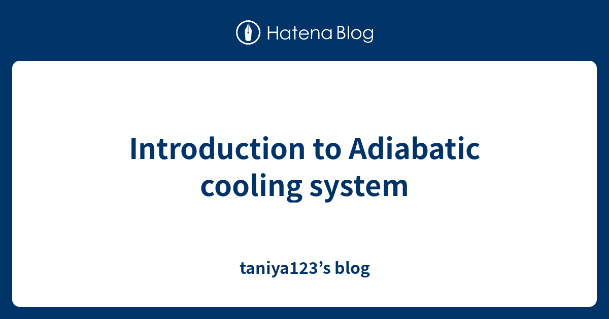 Introduction to Adiabatic cooling system - taniya123’s blog