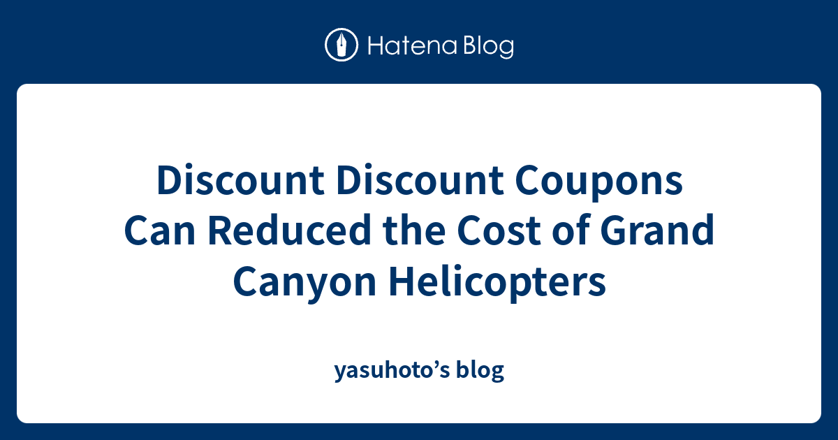 Discount Discount Coupons Can Reduced the Cost of Grand Canyon ...