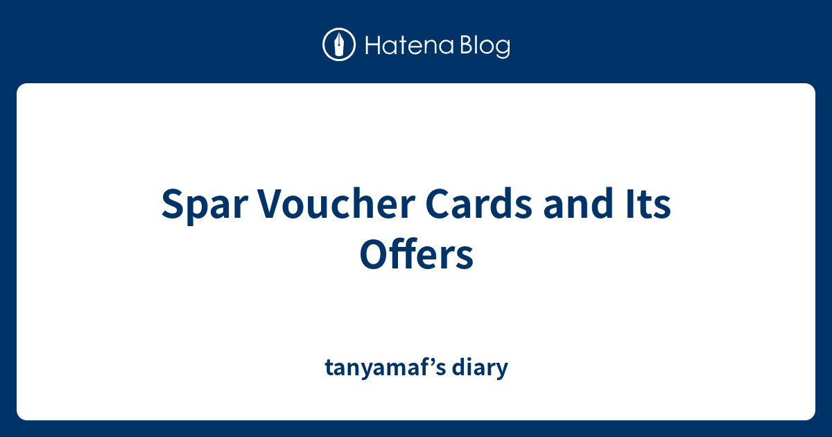 Spar Voucher Cards and Its Offers - tanyamaf’s diary